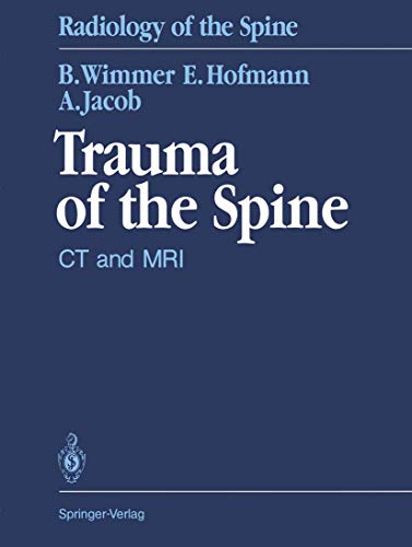 RADIOLOGY OF THE SPINE:TRAUMA OF THE SPINE CT AND MRI | ISBN ...